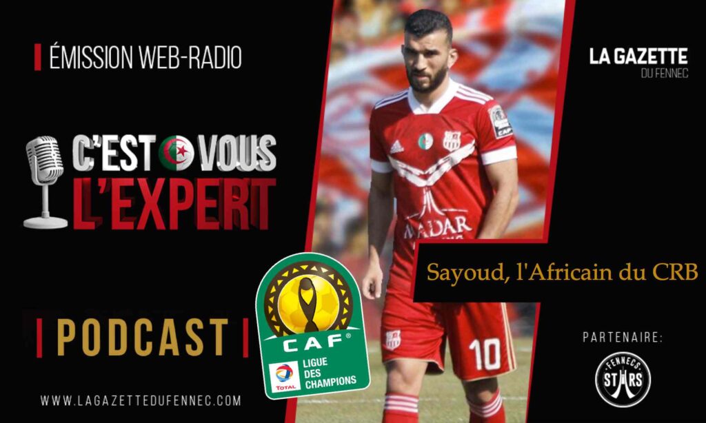 "C'est Vous l'Expert" : Amir Sayoud, le métronome africain du Chabab