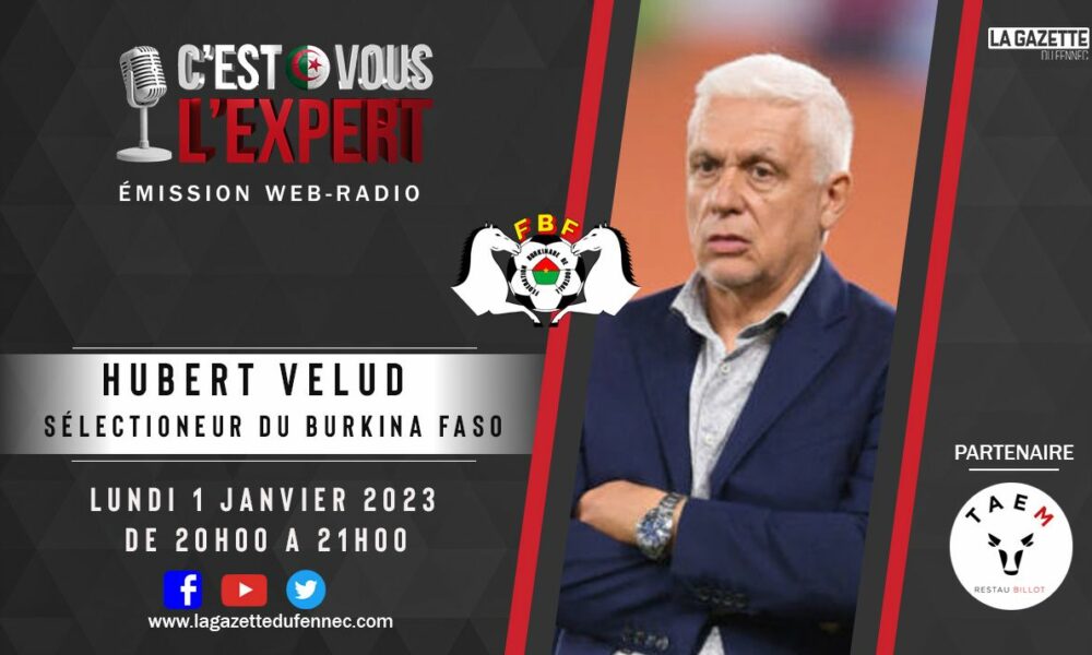 "C'est vous L'Expert" : Avec Hubert Velud, sélectionneur du Burkina Faso