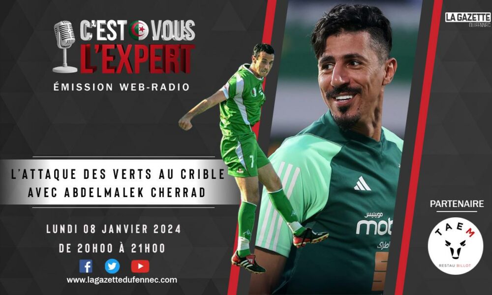 "C'est vous L'Expert" : l'attaque des Verts au crible avec Cherrad