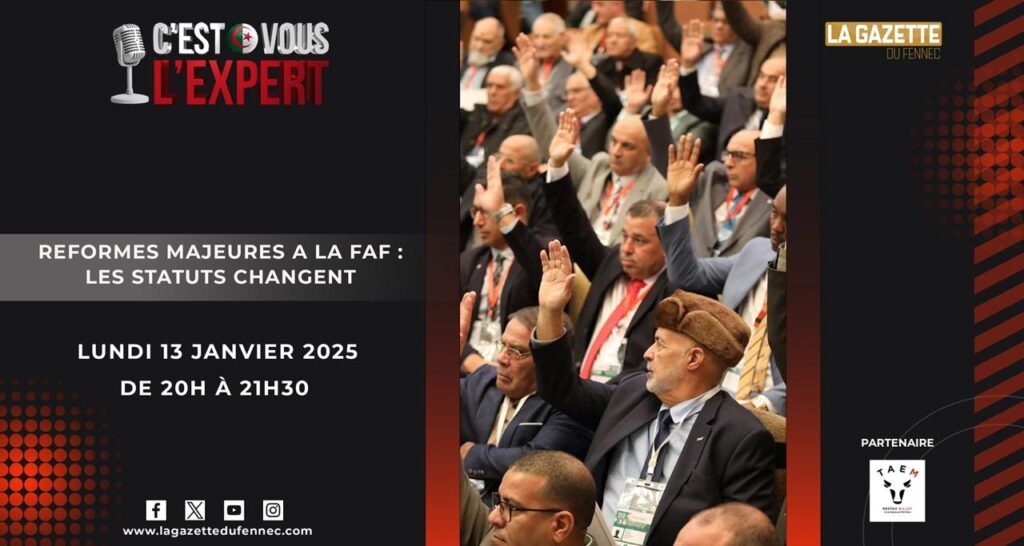 "C'est Vous L'Expert" : Réformes majeures à la FAF